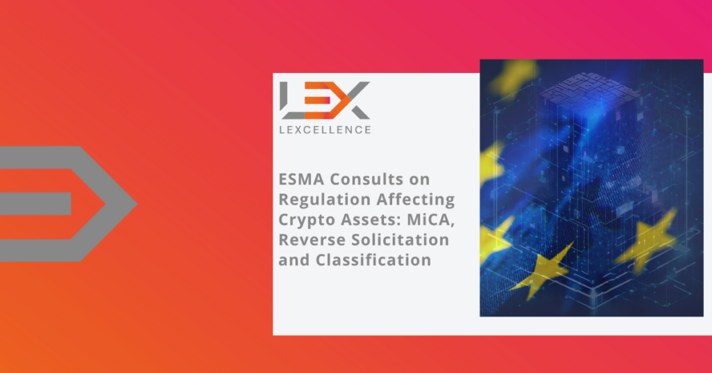 ESMA Consults on Regulation Affecting Crypto Assets: MiCA, Reverse ...